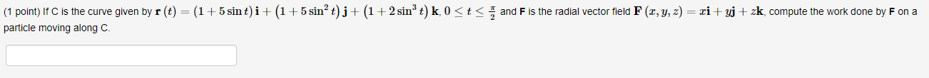 Solved (1 ﻿point) ﻿If C ﻿is the curve given by | Chegg.com