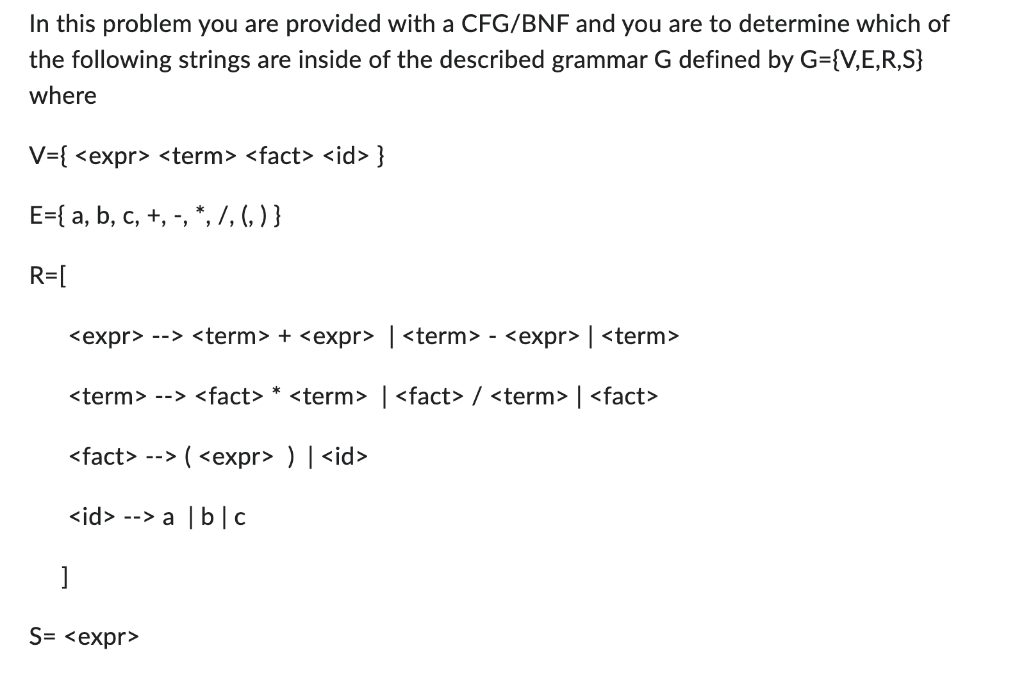 Solved In this problem you are provided with a CFG/BNF and | Chegg.com