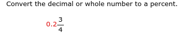 Solved Convert the decimal or whole number to a percent. | Chegg.com