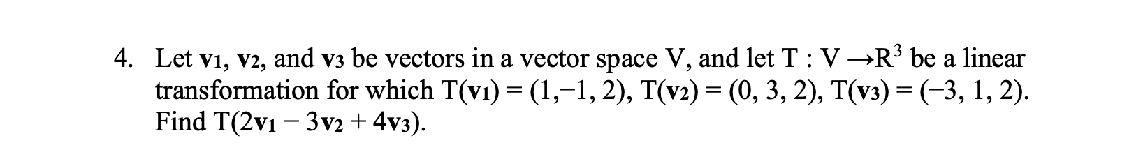 Solved Let v1,v, and v3 be vectors in a vector space V, and | Chegg.com