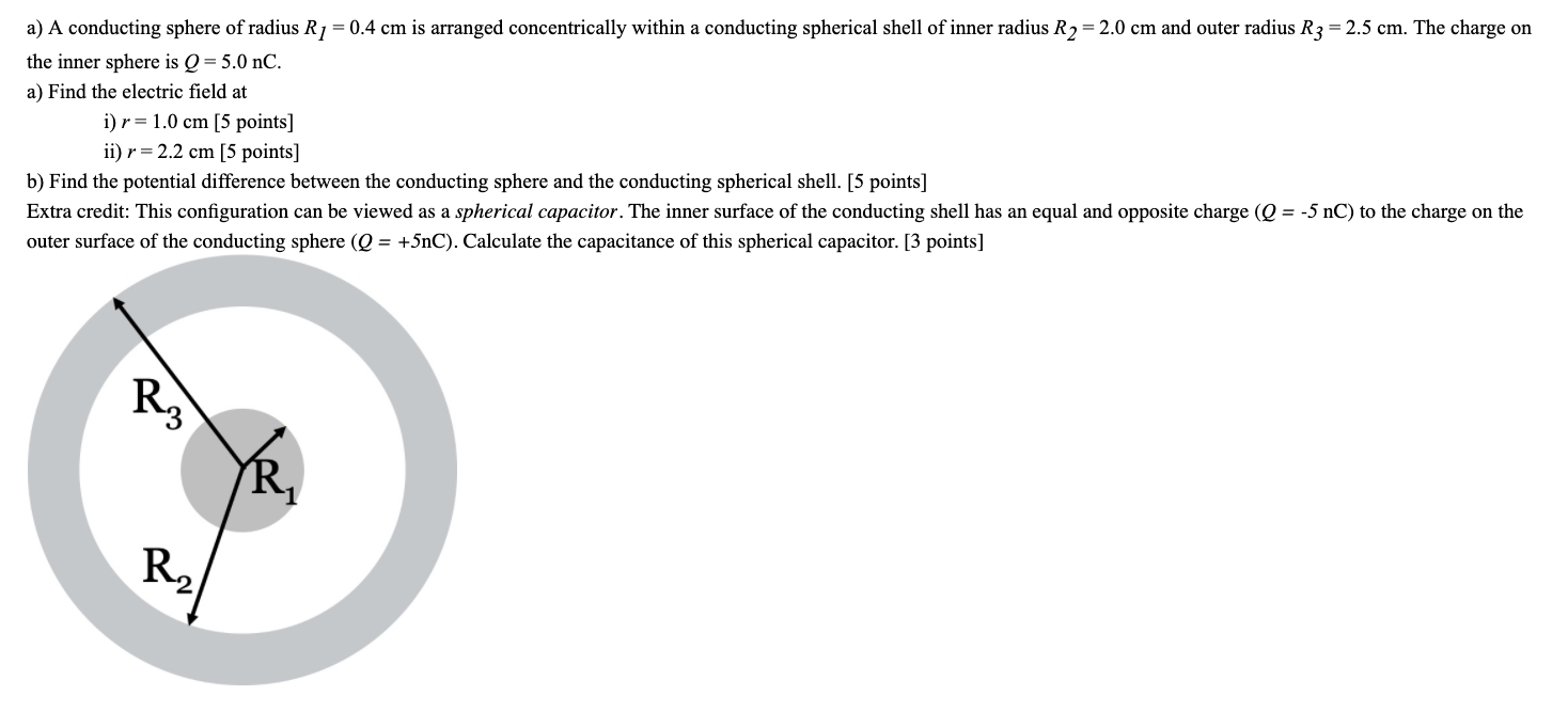 Solved a) A conducting sphere of radius R1 = 0.4 cm is | Chegg.com
