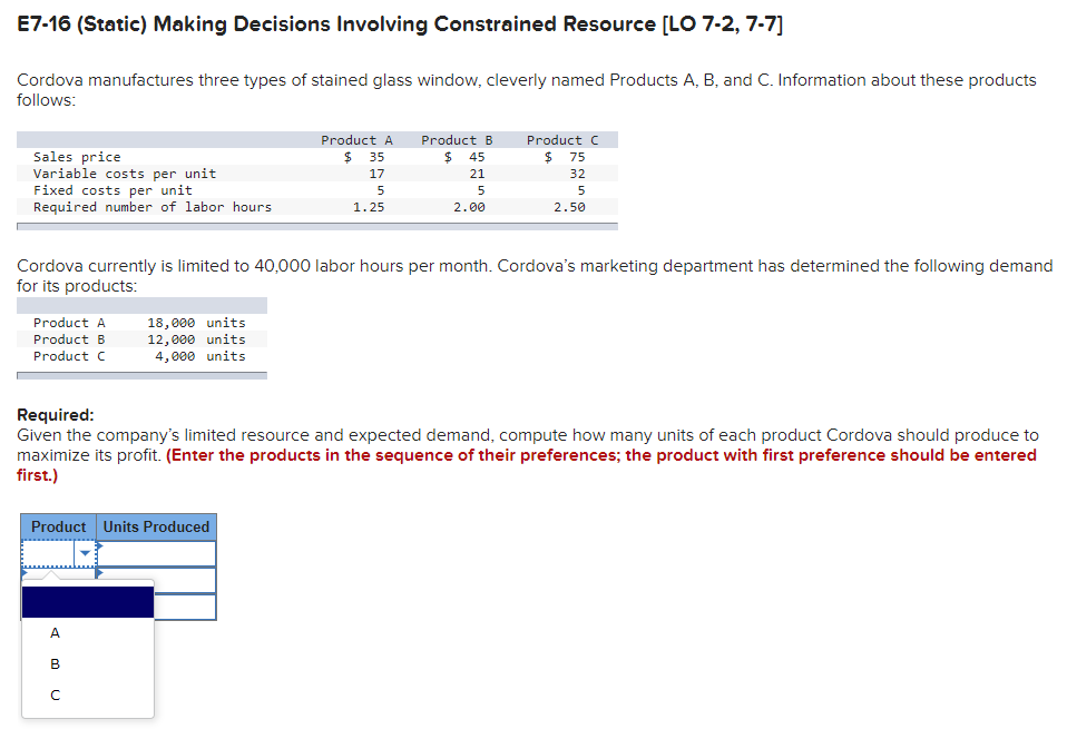 Solved E7-16 (Static) Making Decisions Involving Constrained | Chegg.com