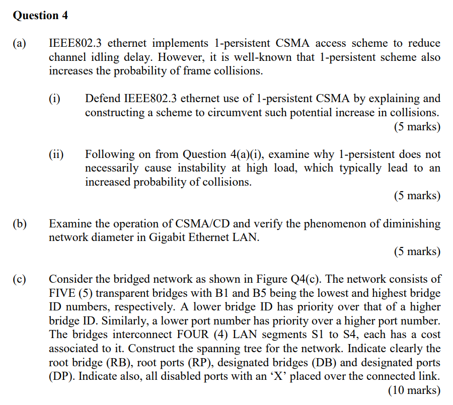 Solved Question 4 (a) IEEE802.3 ethernet implements | Chegg.com