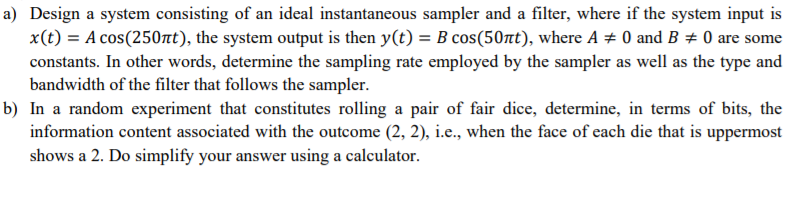 Solved a) Design a system consisting of an ideal | Chegg.com
