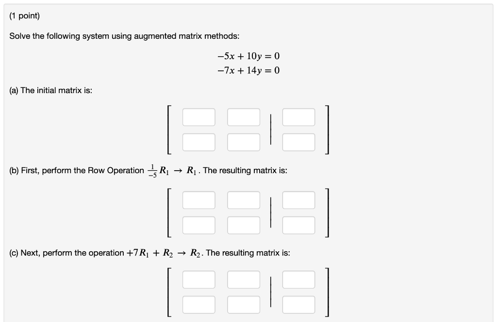Solved (1 point) Solve the following system using augmented | Chegg.com