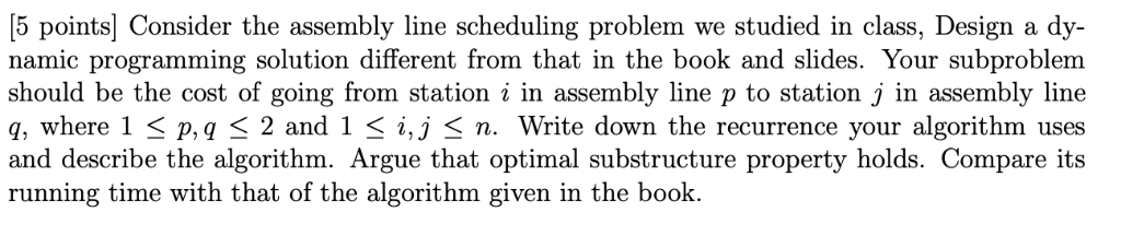 Solved 5 points| Consider the assembly line scheduling | Chegg.com