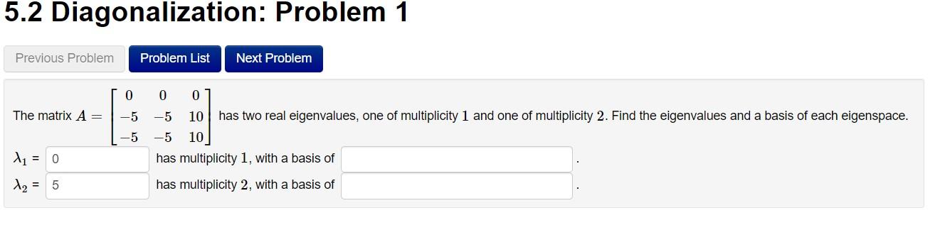 Solved 5.2 Diagonalization: Problem 1 Previous Problem | Chegg.com