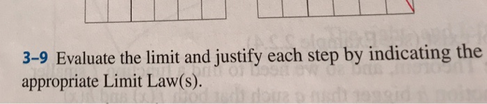 Solved 3-9 Evaluate the limit and justify each step by | Chegg.com