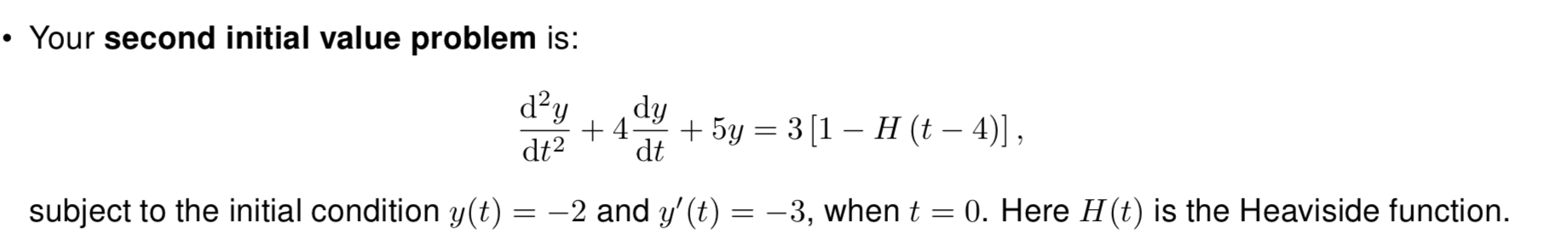 Solved - Your second initial value problem is: dt2d2y+4 | Chegg.com