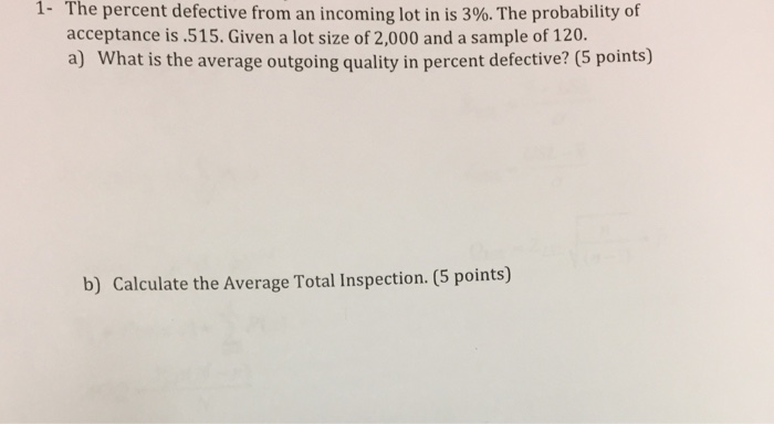 Solved The percent defective from an incoming lot in is 3%. | Chegg.com