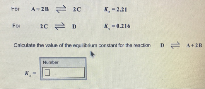 Solved For A+2B 2C K2.21 ? For K 0.216 Calculate the value | Chegg.com
