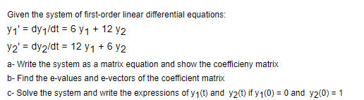 Solved Given the system of first-order linear differential | Chegg.com