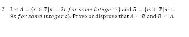 Solved 2. Let A = {n E Z n = 3r for some integer r} and B = | Chegg.com