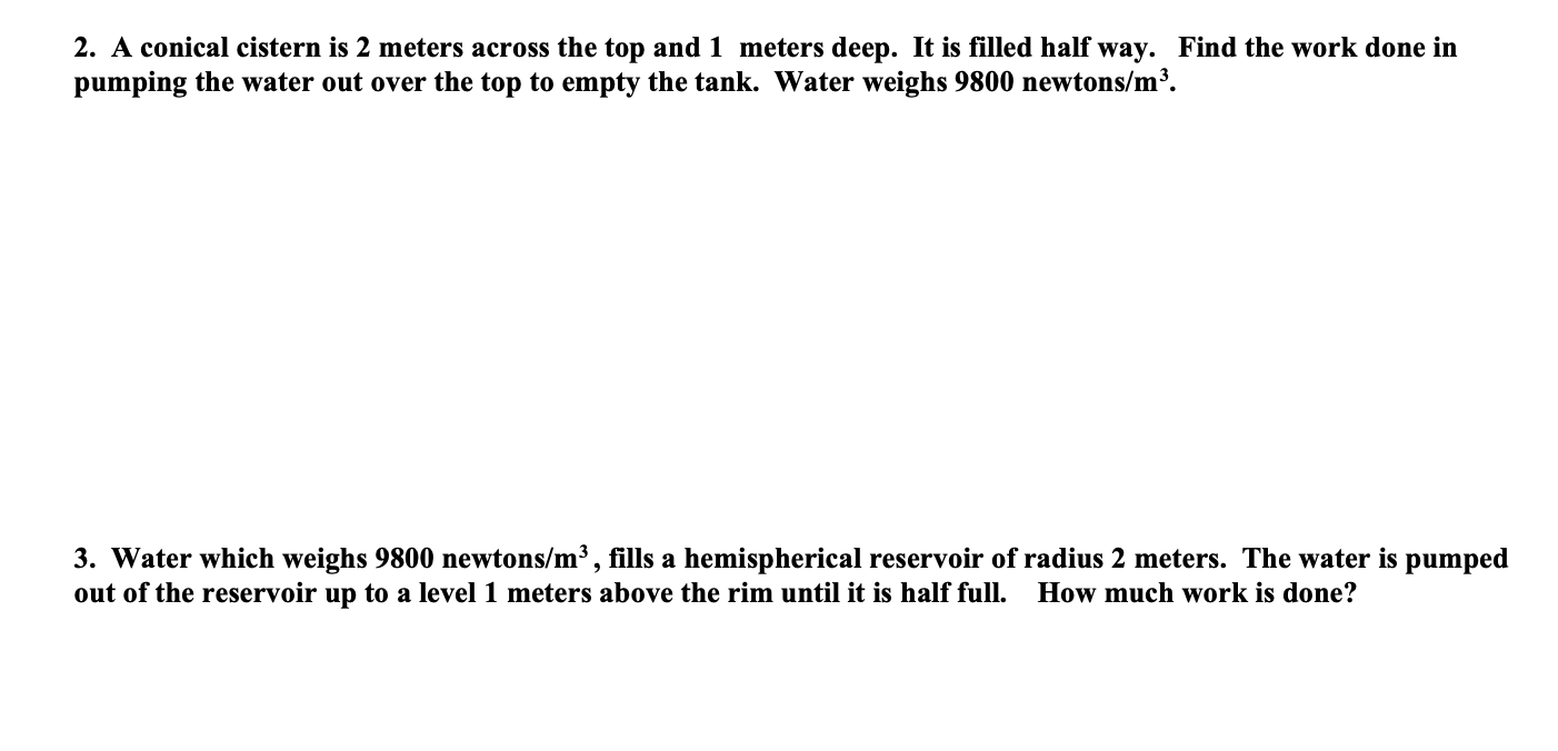 Solved 2. A conical cistern is 2 meters across the top and 1 | Chegg.com