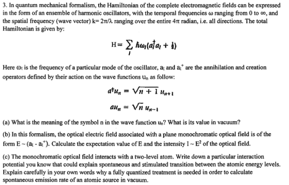 Solved 3. In quantum mechanical formalism, the Hamiltonian | Chegg.com