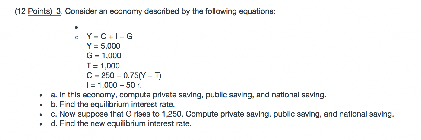 Solved (12 Points) 3. Consider an economy described by the | Chegg.com