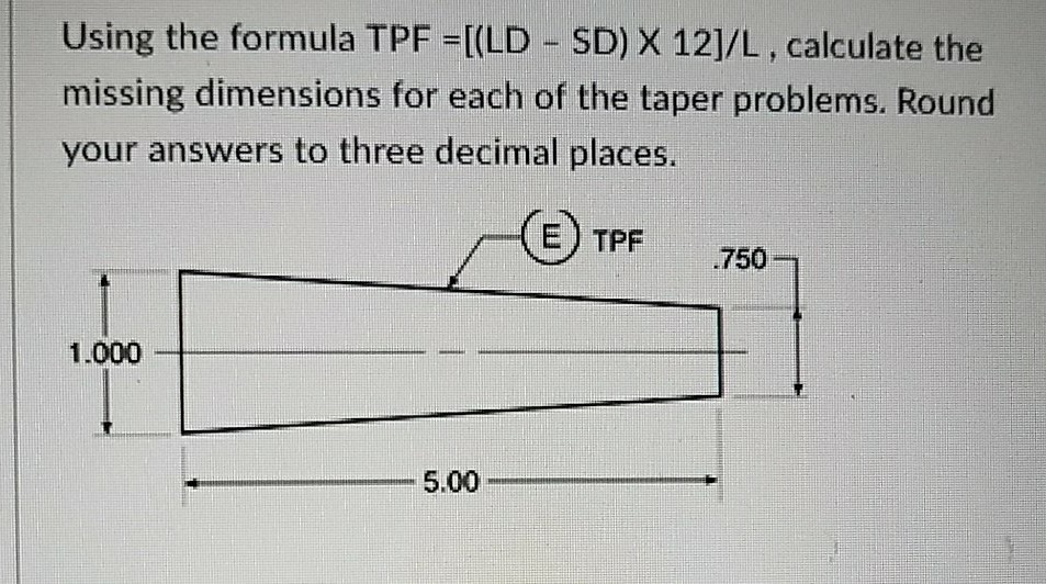 Solved Using the formula TPF -I(LD -SD) X 121/L, calculate | Chegg.com
