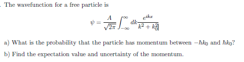 Solved The Wavefunction For A Free Particle