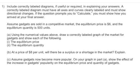 Solved 1) Include correctly labeled diagrams, if useful or | Chegg.com