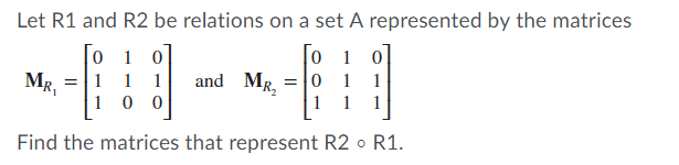 Solved Let R1 and R2 be relations on a set A represented by | Chegg.com