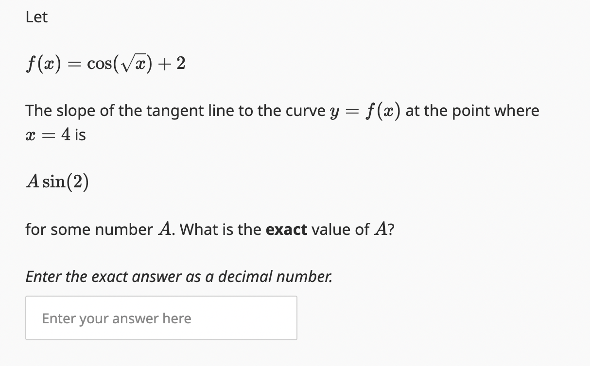 Solved Let f(x)=cos(x)+2 The slope of the tangent line to | Chegg.com