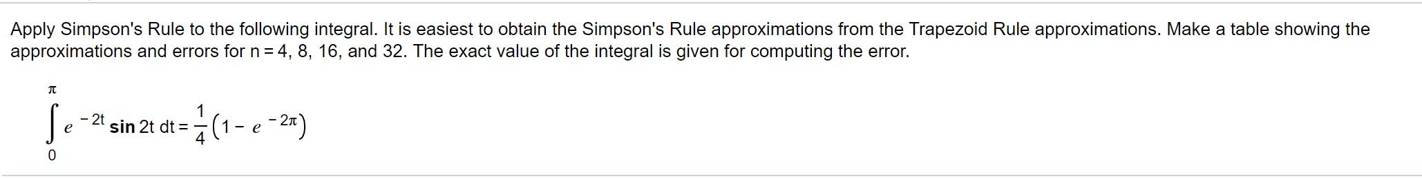 Solved Apply Simpson's Rule to the following integral. It is | Chegg.com