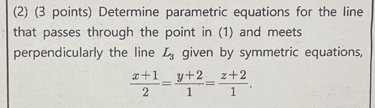 Solved 5. (1) (2 points) Line L1 is given by parametric | Chegg.com