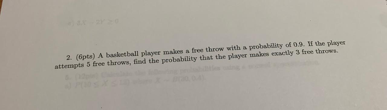 Solved 2. (6pts) A basketball player makes a free throw with | Chegg.com