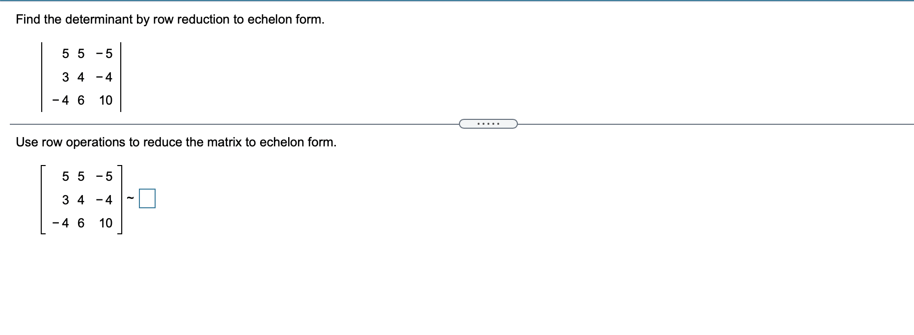 Solved Find the determinant by row reduction to echelon | Chegg.com