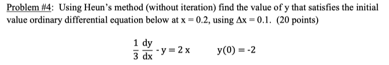 Solved Problem #4: Using Heun's method (without iteration) | Chegg.com