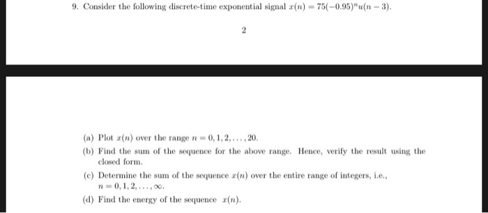 Solved 9. Consider the following discrete-time exponential | Chegg.com