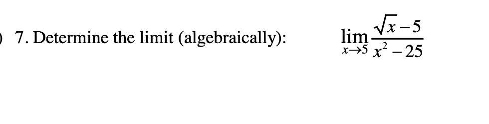Solved 7. Determine the limit (algebraically): | Chegg.com