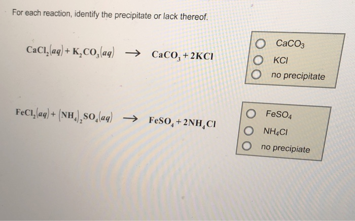 Solved For each reaction, identify the precipitate or lack | Chegg.com