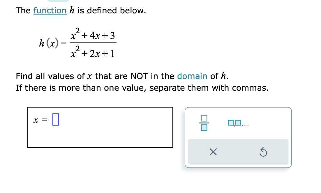 Solved The function h is defined below. h(x)=x2+2x+1x2+4x+3 | Chegg.com