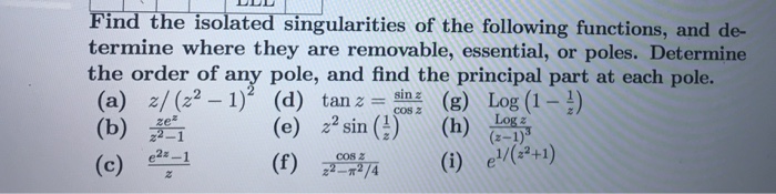 Solved Find the isolated singularities of the following | Chegg.com