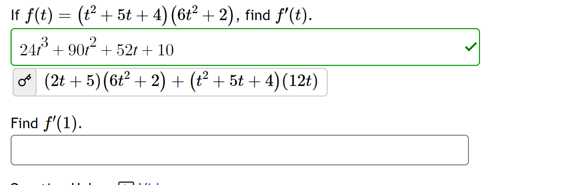 Solved If f(t)=(t2+5t+4)(6t2+2), find f′(t) 24t3+90t2+52t+10 | Chegg.com