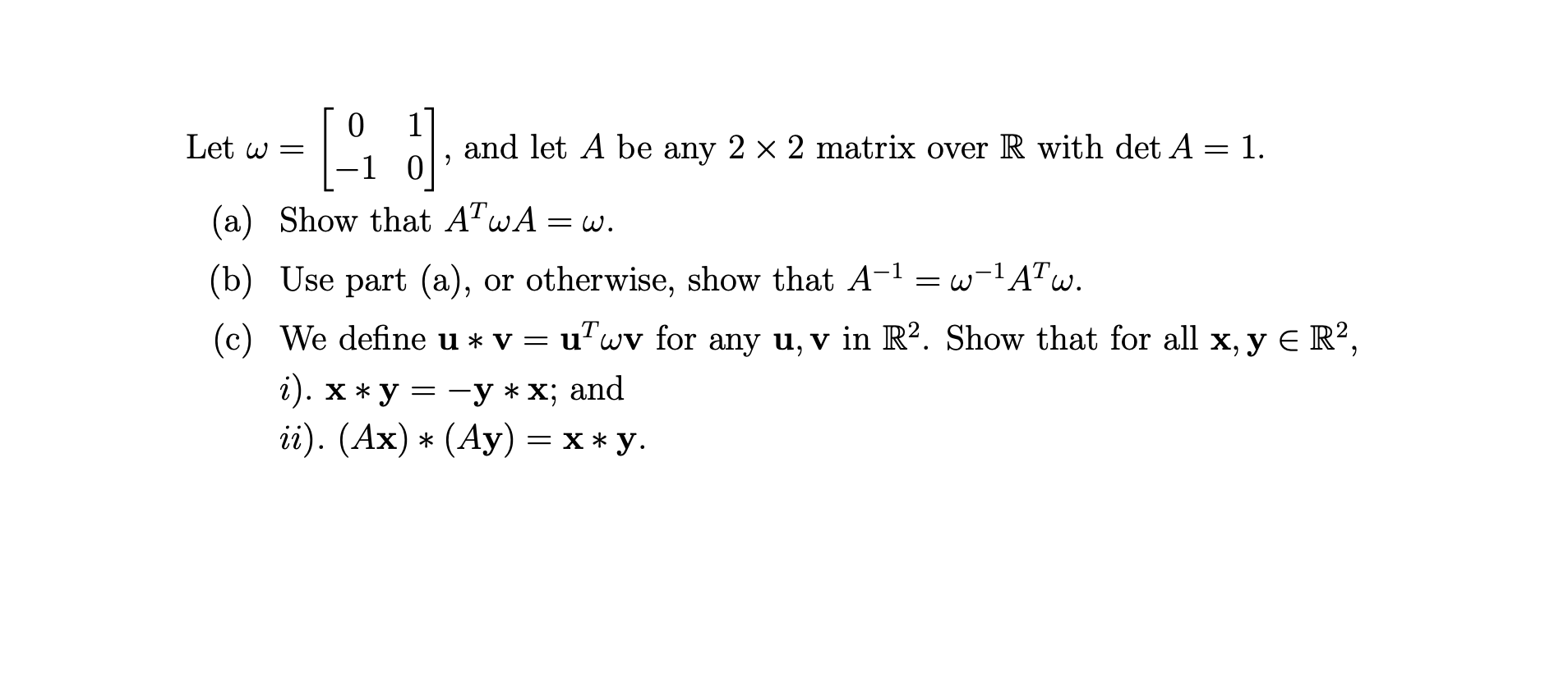 Solved Let ω=[0−110], and let A be any 2×2 matrix over R | Chegg.com