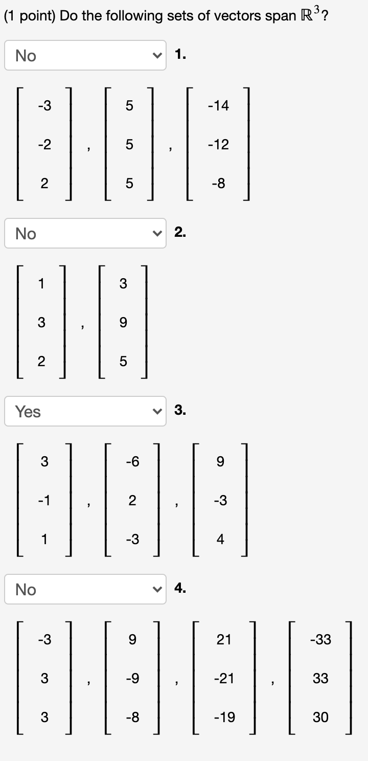 Solved (1 point) Do the following sets of vectors span R3? | Chegg.com