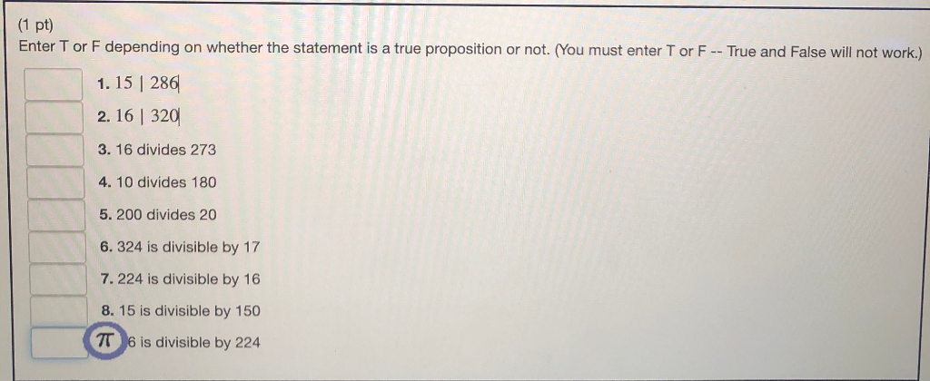 Solved (1 pt) Enter Tor F depending on whether the statement | Chegg.com