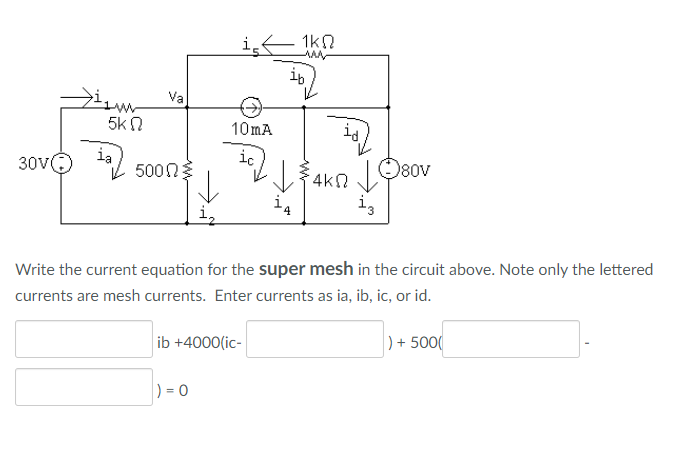 Solved Write the current equation for the super mesh in the | Chegg.com