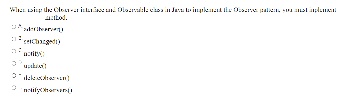 Solved When using the Observer interface and Observable | Chegg.com