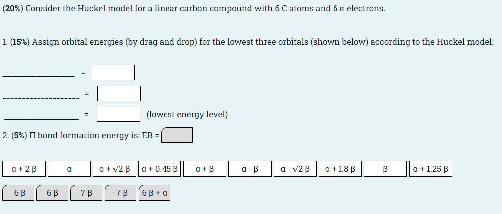Solved 20 Consider The Huckel Model For A Linear Carbon
