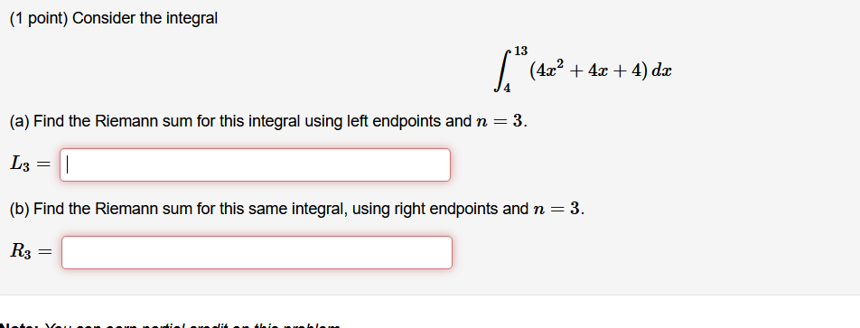 Solved (1 point) Consider the integral (4x2 + 4x + 4) dx (a) | Chegg.com