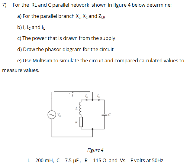 Solved 7) For the RL and C parallel network shown in figure | Chegg.com