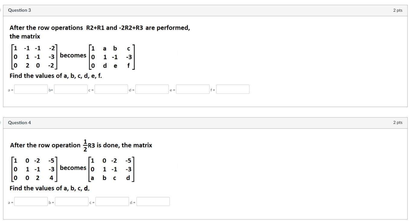 Solved Question 3 2 pts After the row operations R2+R1 and | Chegg.com