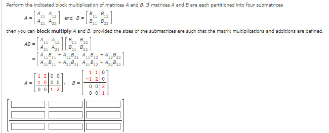 Solved Perform the indicated block multiplication of | Chegg.com