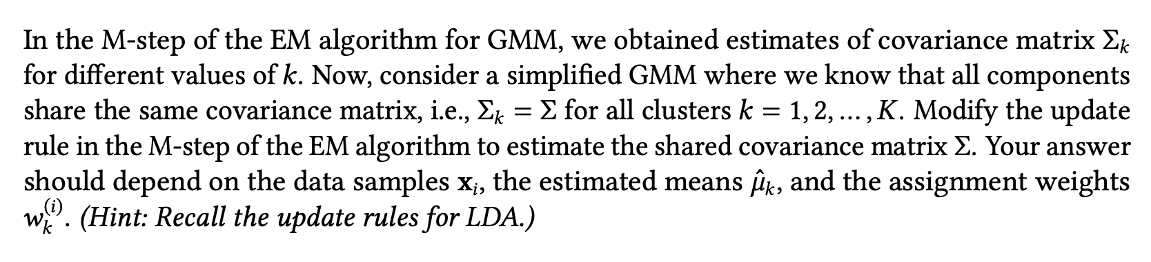 Solved In the M-step of the EM algorithm for GMM, we | Chegg.com