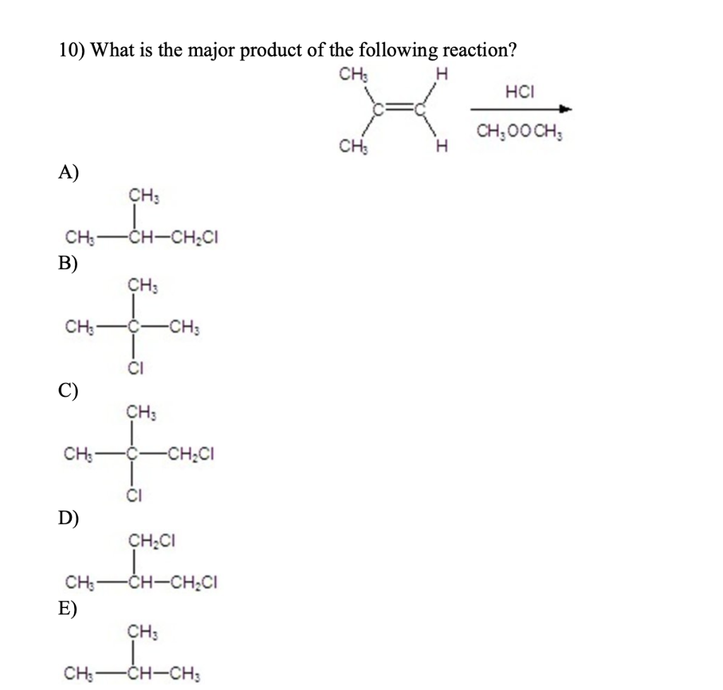 Solved 10) What is the major product of the following | Chegg.com