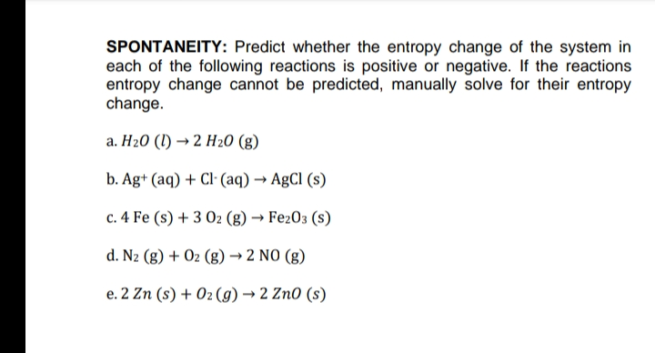 Solved SPONTANEITY: Predict whether the entropy change of | Chegg.com