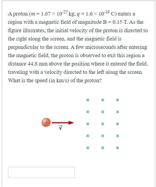 Solved A proton (m= 1.67 x 10-27 kg, q=1.6 x 10-19 C) enters | Chegg.com